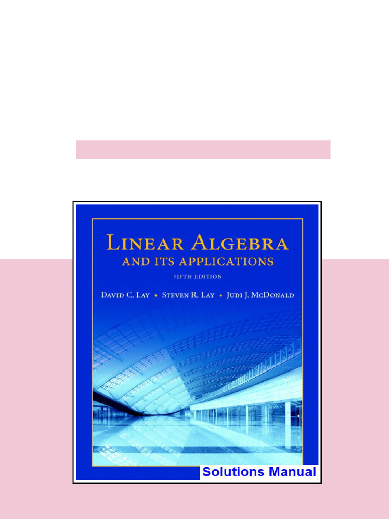 Linear Algebra and Its Applications 5th Edition Lay Solutions Manual ...