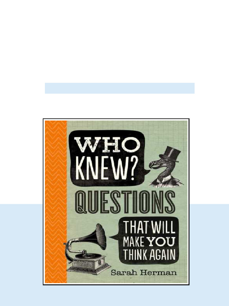 Who Knew Questions That Will Make You Think Again Sarah Herman download ...