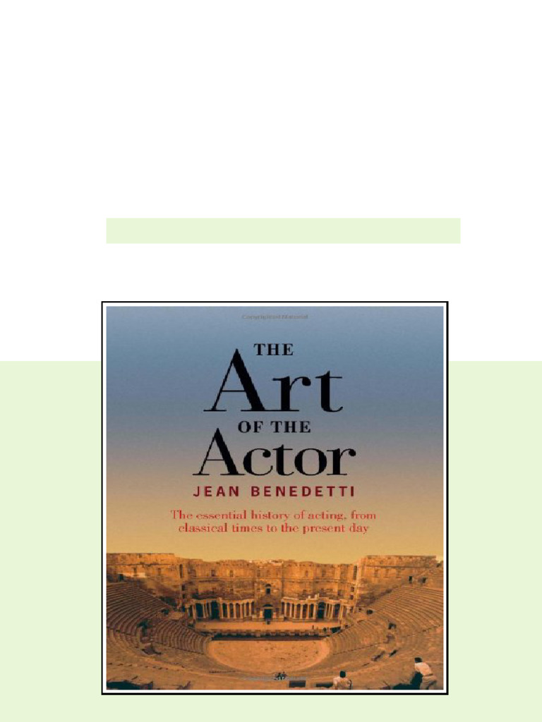 The Art of the Actor The Essential History of Acting from Classical ...