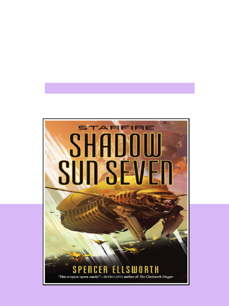 Starfire Shadow Sun Seven The Starfire Trilogy 2 Ellsworth Spencer full ...