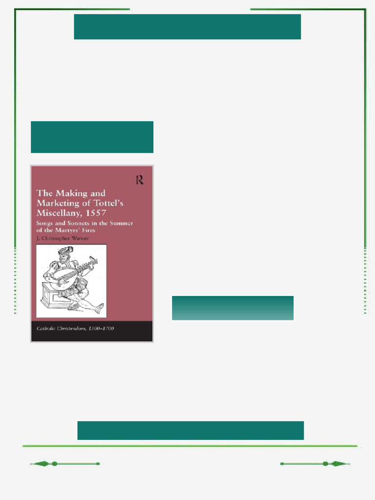 The Making and Marketing of Tottel s Miscellany 1557 James Christopher ...