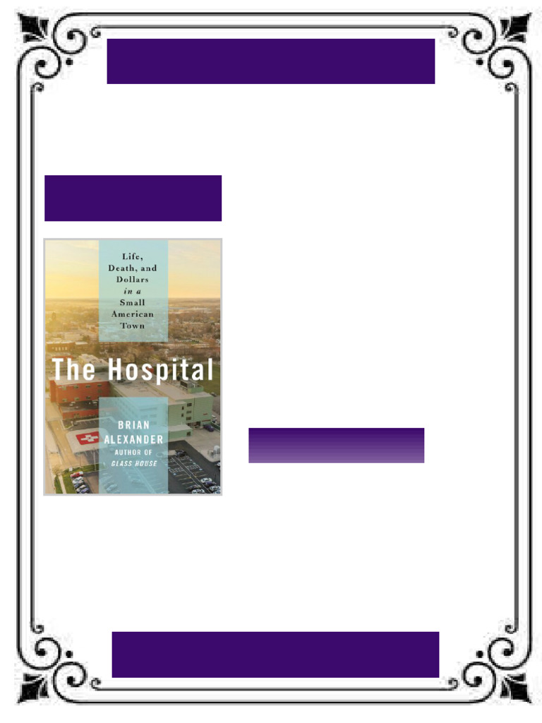 The Hospital Life Death and Dollars in a Small American Town 1st ...