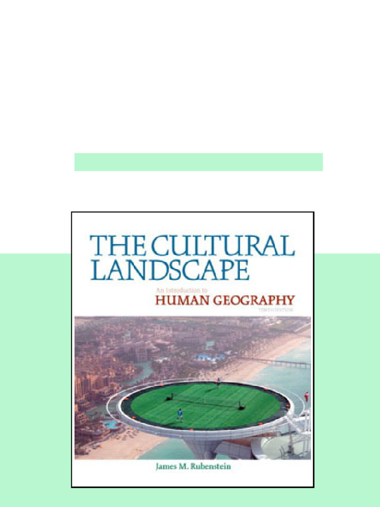 Test Bank For The Cultural Landscape: An Introduction to Human ...