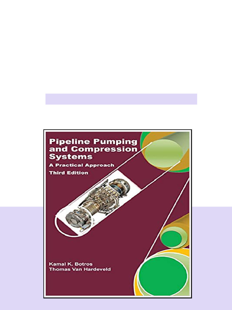 Pipeline Pumping And Compression Systems A Practical Approach Third ...