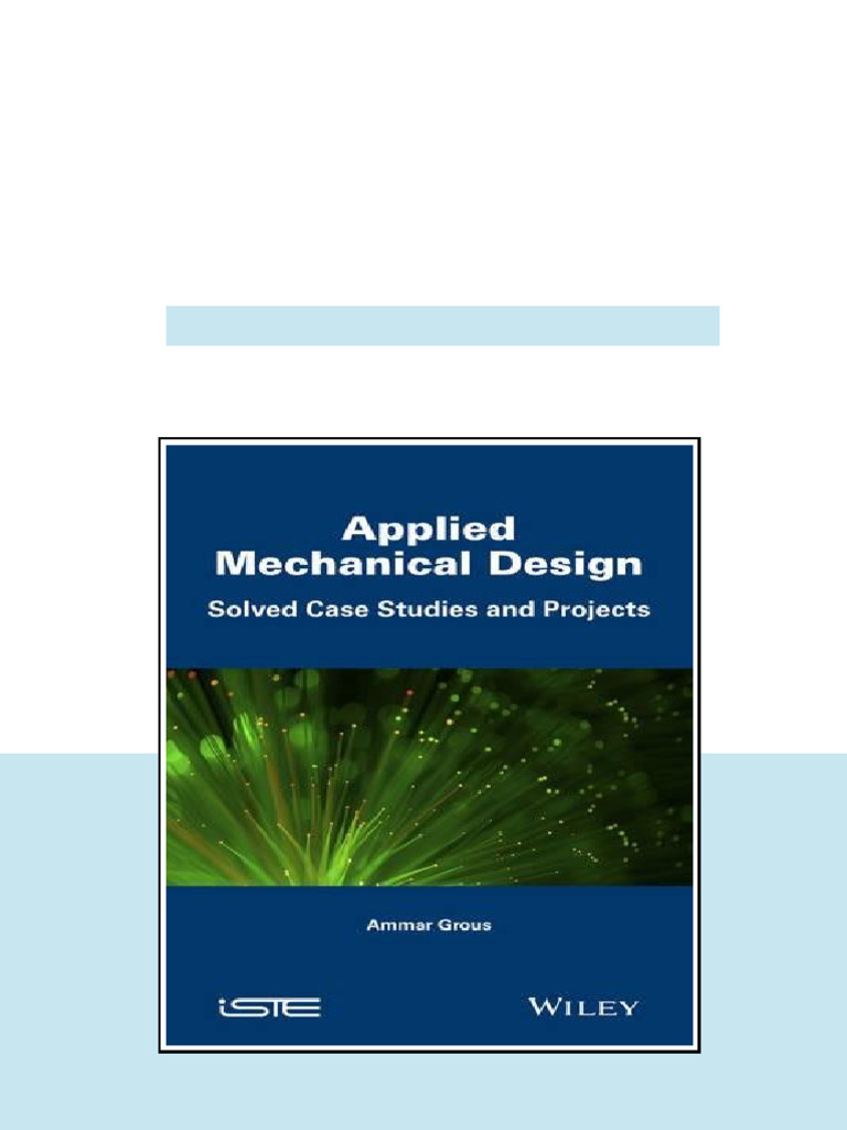 Applied Mechanical Design 1st Edition Ammar Grous available any format ...