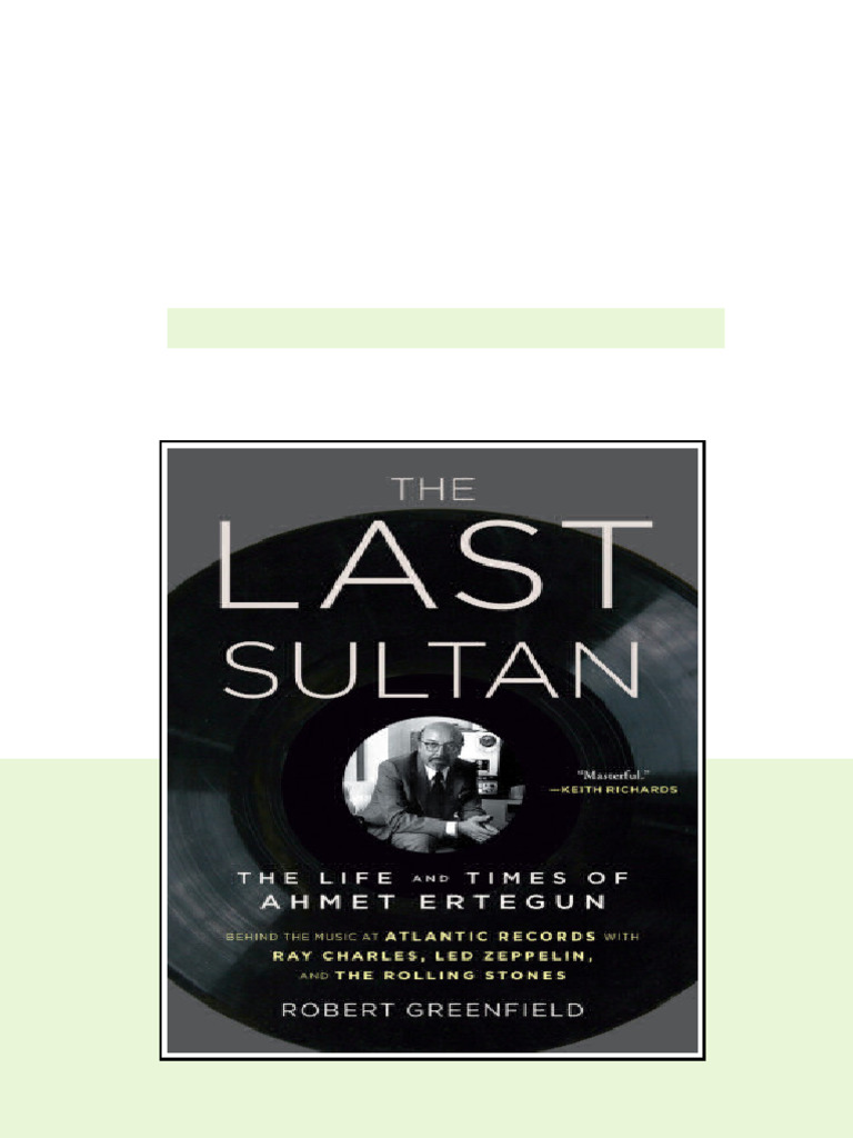 The Last Sultan The Life And Times Of Ahmet Ertegun Greenfield Robert ...