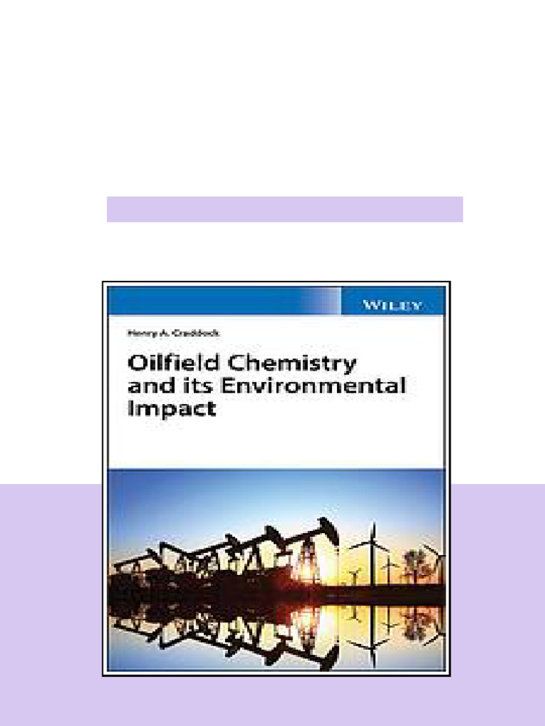 Oilfield Chemistry And Its Environmental Impact Craddock Henry A ...