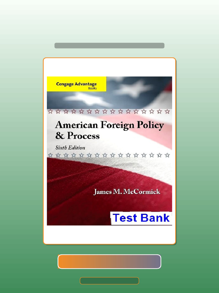 Test Bank for Cengage Advantage American Foreign Policy and Process 6th ...