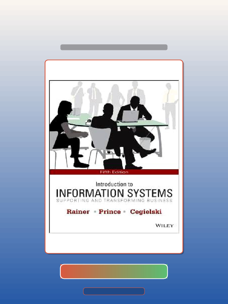 Test Bank for Introduction to Information Systems 5th Edition R Kelly ...