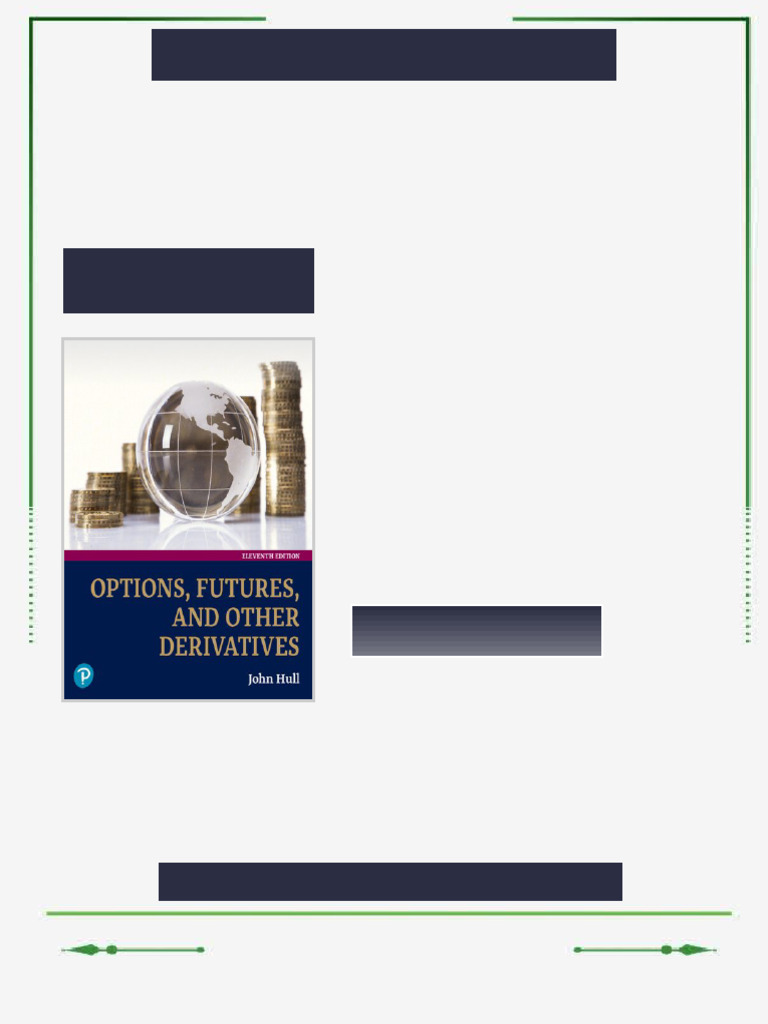 Options, Futures, and Other Derivatives: Eleventh Edition John C. Hull ...