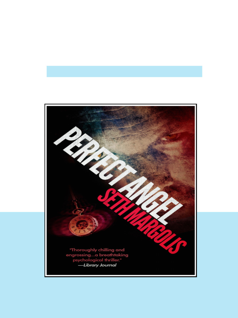Perfect Angel Margolis Seth all chapters available | PDF