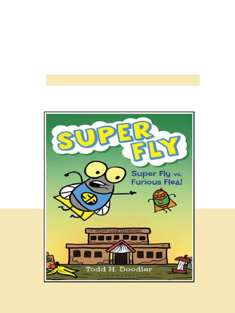 Super Fly Vs Furious Flea Doodler Todd H all chapters available | PDF