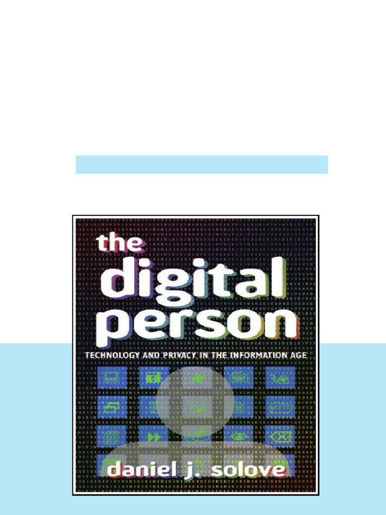 The Digital Person Technology And Privacy In The Information Age Daniel ...