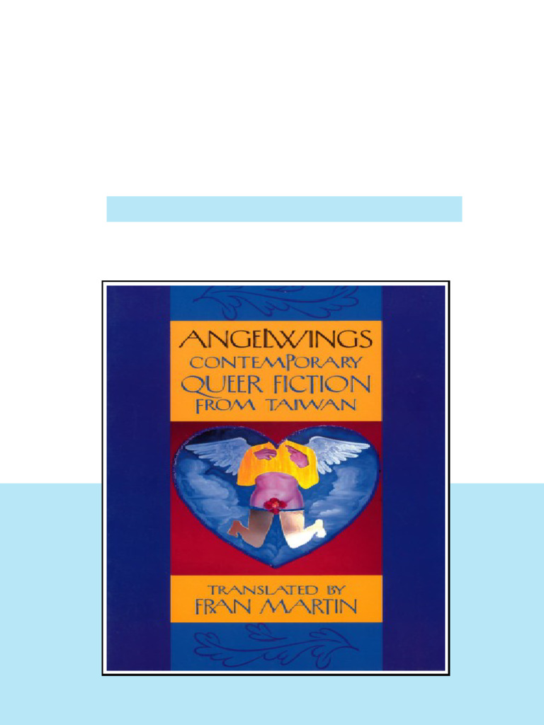 Angelwings Contemporary Queer Fiction From Taiwan Fran Martin No ...