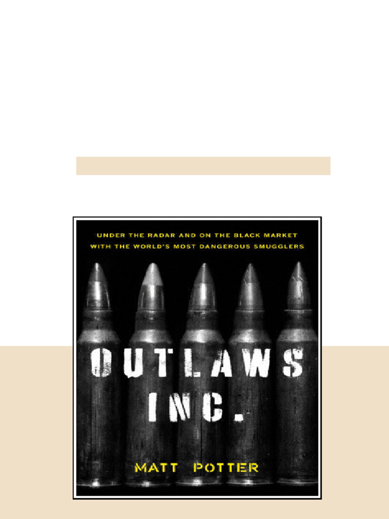 Outlaws Inc Under The Radar And On The Black Market With The Worlds ...
