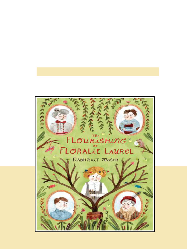 The Flourishing Of Floralie Laurel Moser Fiadhnait pdf available | PDF