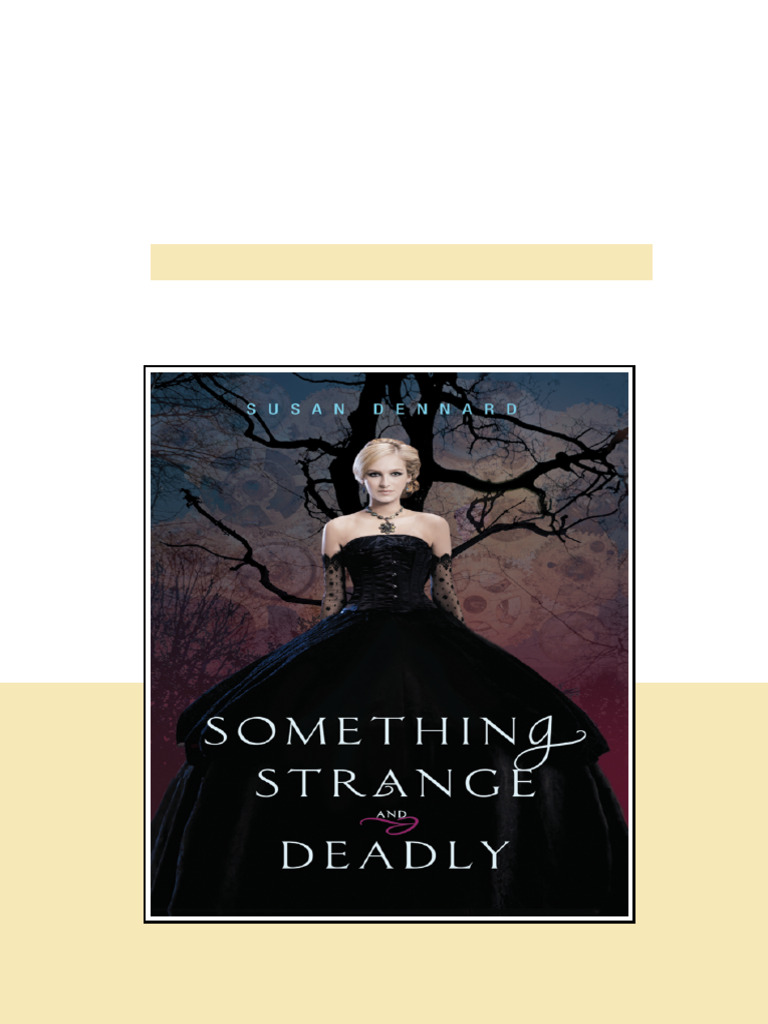 Something Strange and Deadly Dennard Susan Full | PDF