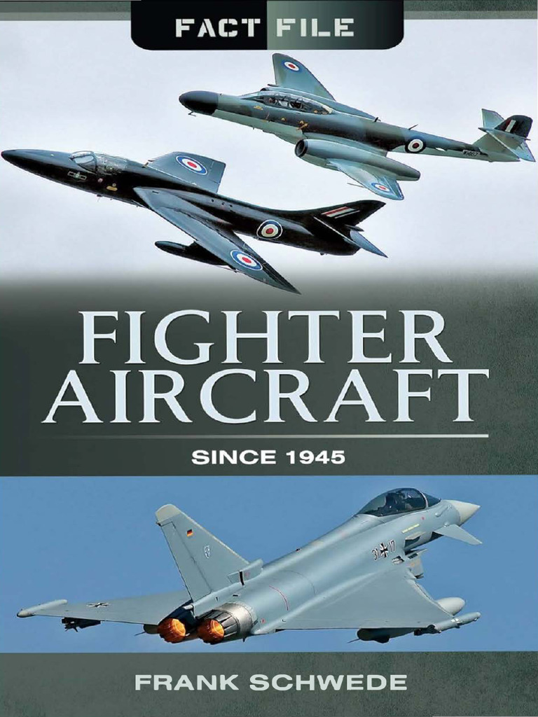 Fighter Aircraft Since 1945 (Fact File) - Frank Schwede | PDF | Fighter ...