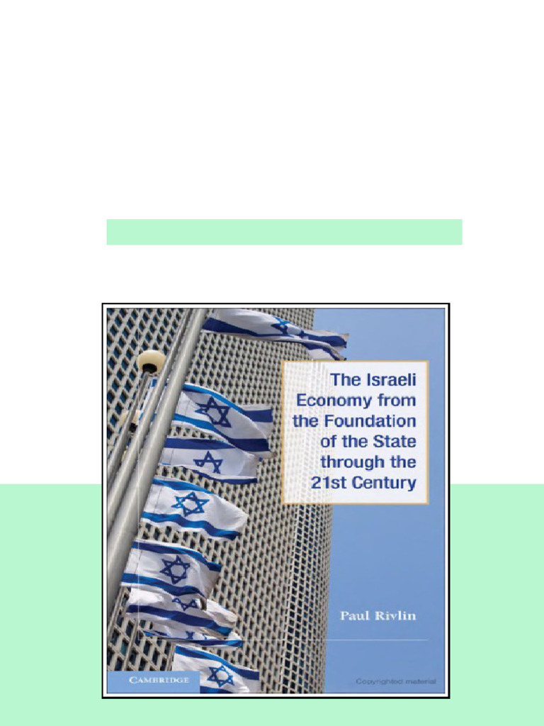 The Israeli Economy From The Foundation Of The State Through The 21st ...