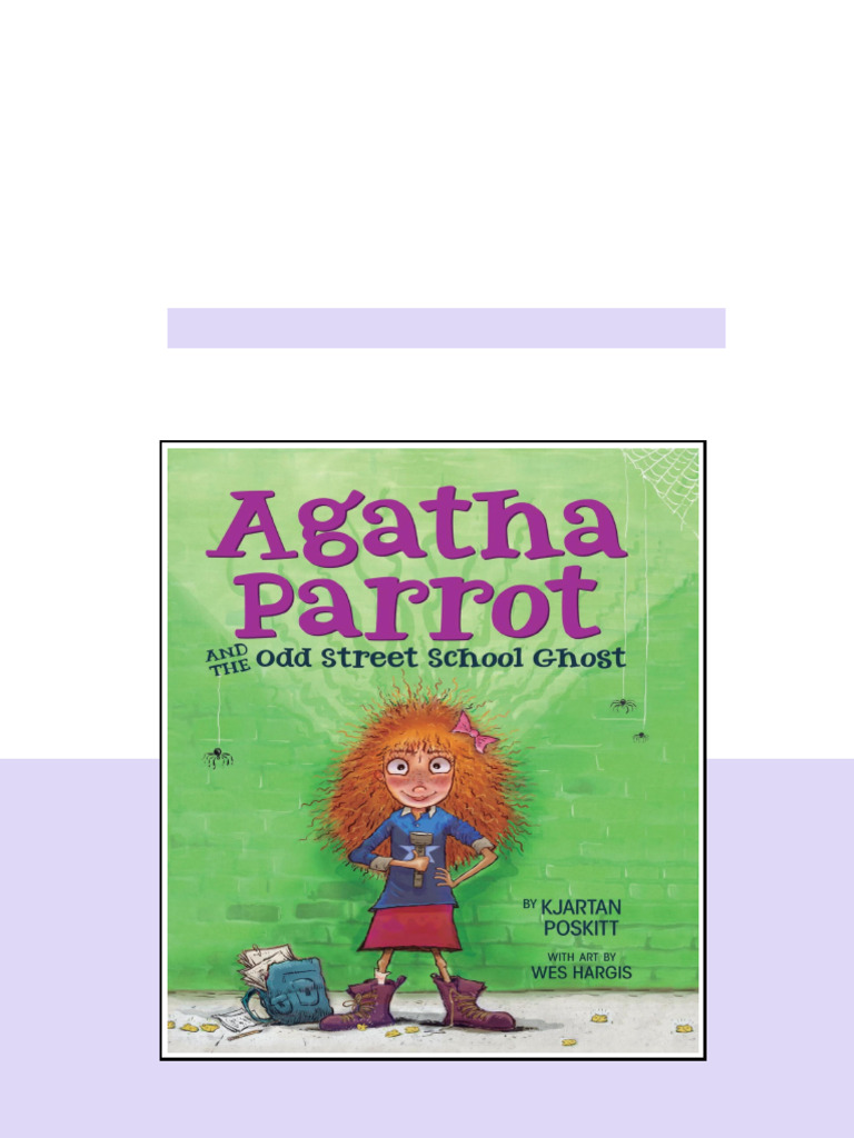 Agatha Parrot And The Odd Street School Ghost Poskitt Kjartan available ...