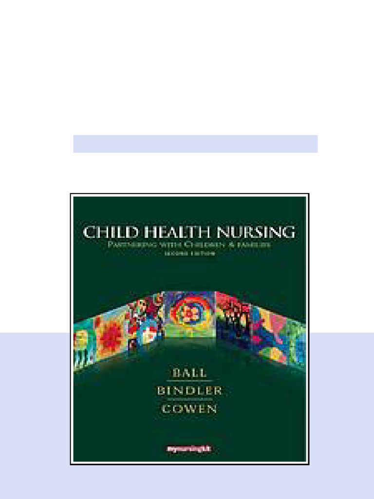 Child Health Nursing Partnering With Families 2nd Ball Jane all ...