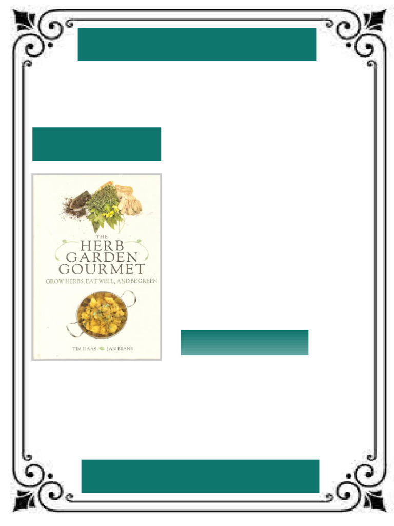 The Herb Garden Gourmet Grow Herbs Eat well and Be green 1st Sourcebook ...