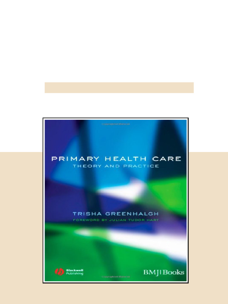 Primary Health Care Theory and Practice 1st Edition Trisha Greenhalgh ...