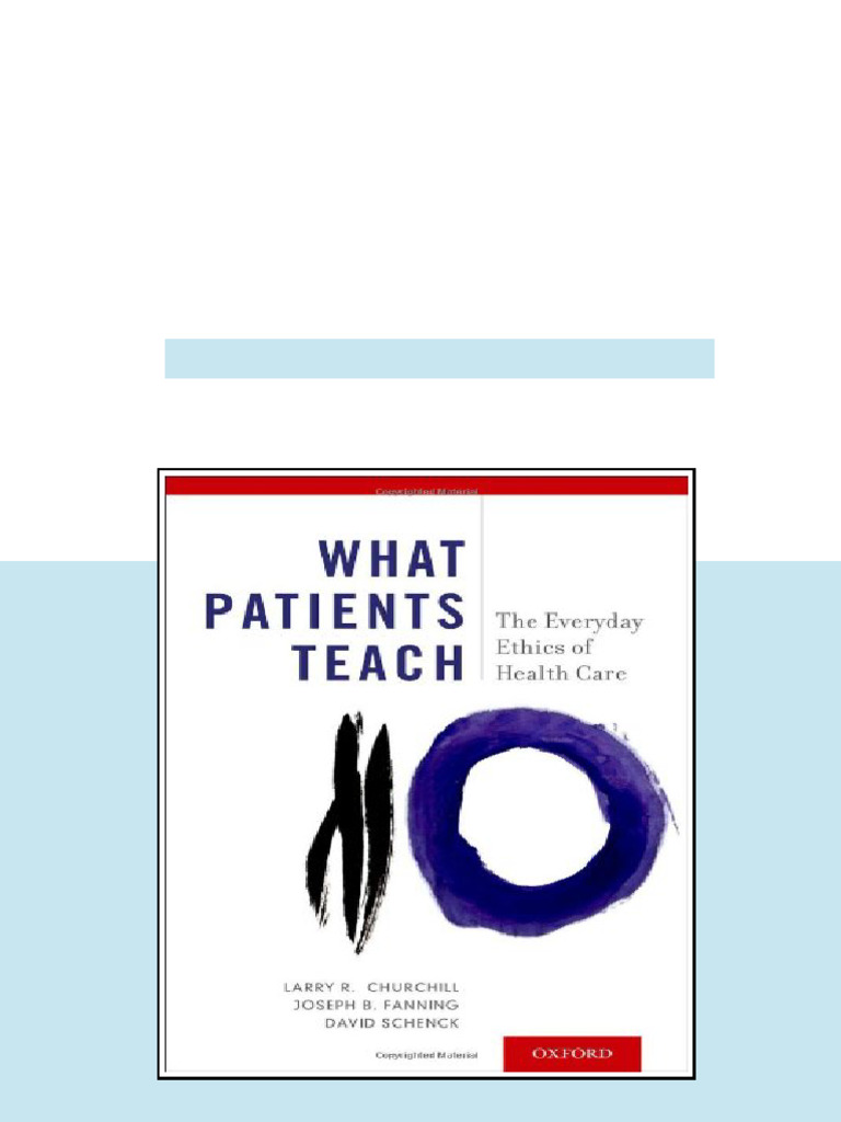 What Patients Teach The Everyday Ethics of Health Care 1st Edition ...