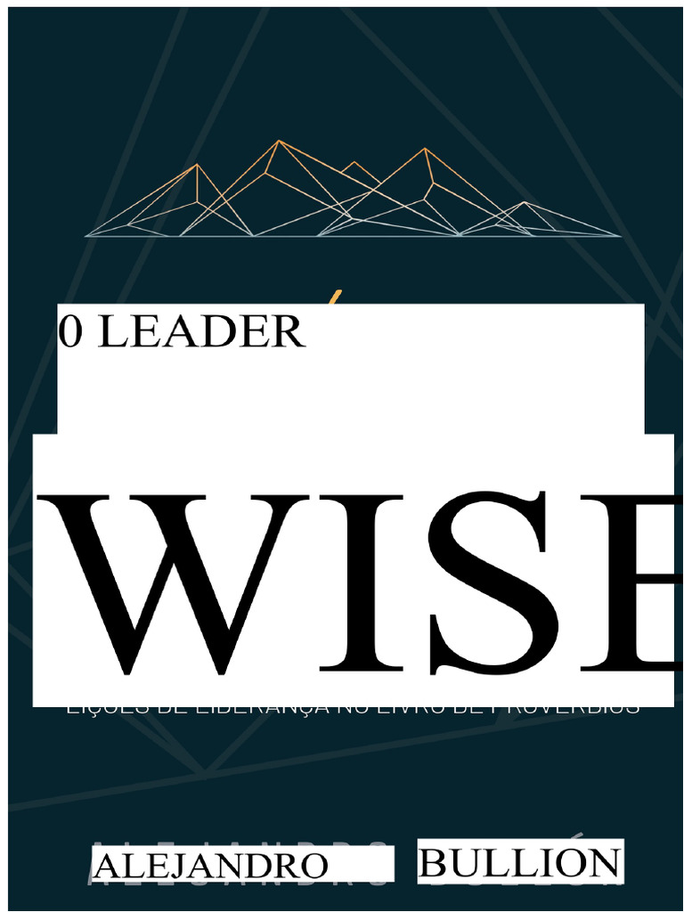 The Wise Leader | PDF | Wisdom | Book Of Proverbs