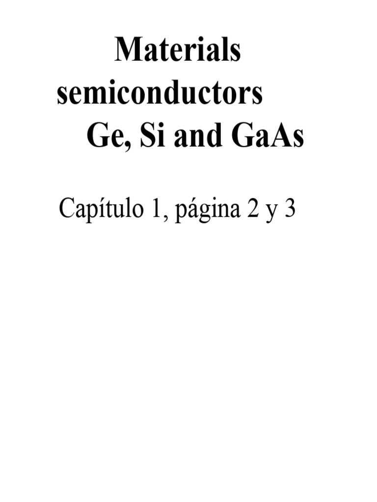 4.1 Semiconductor Materials: Ge, Si, and GaAS | PDF