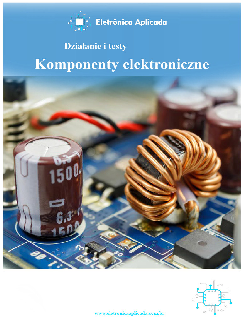 PDF Komponenty Elektroniki - ELEKTRONIKA - ZASTOSOWANA - 2023 | PDF