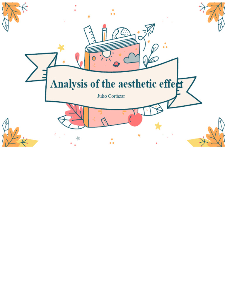 Aesthetic Analysis of Julio Cortázar | PDF