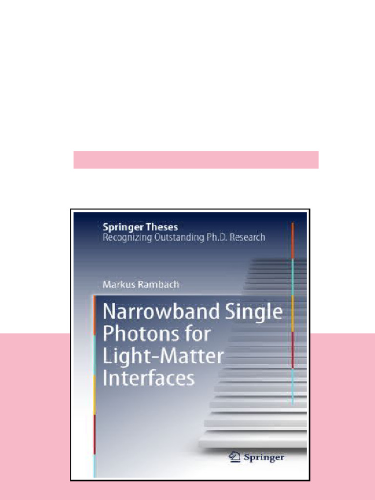 Narrowband Single Photons For Lightmatter Interfaces 1st Ed Markus ...