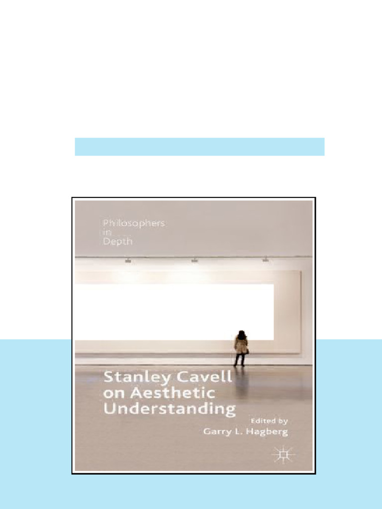 Stanley Cavell On Aesthetic Understanding 1st Ed Garry L Hagberg ...