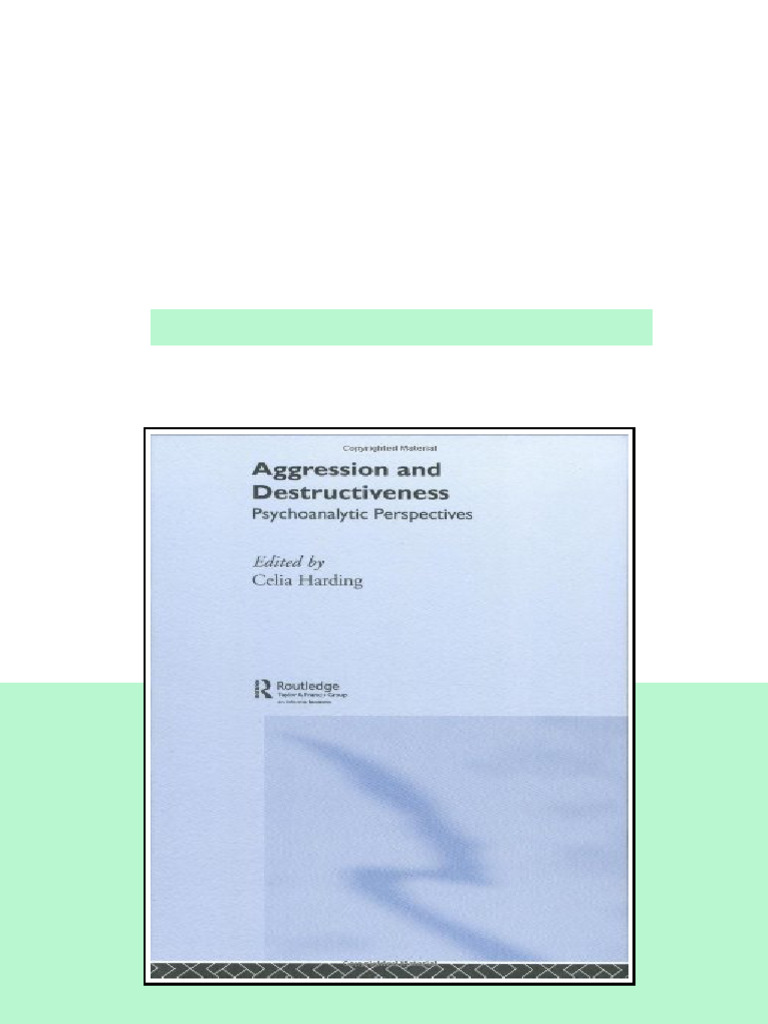 Aggression And Destructiveness Psychoanalytic Perspectives 1st Edition ...