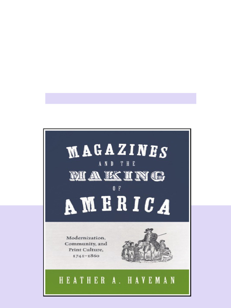 Magazines And The Making Of America Modernization Community And Print ...