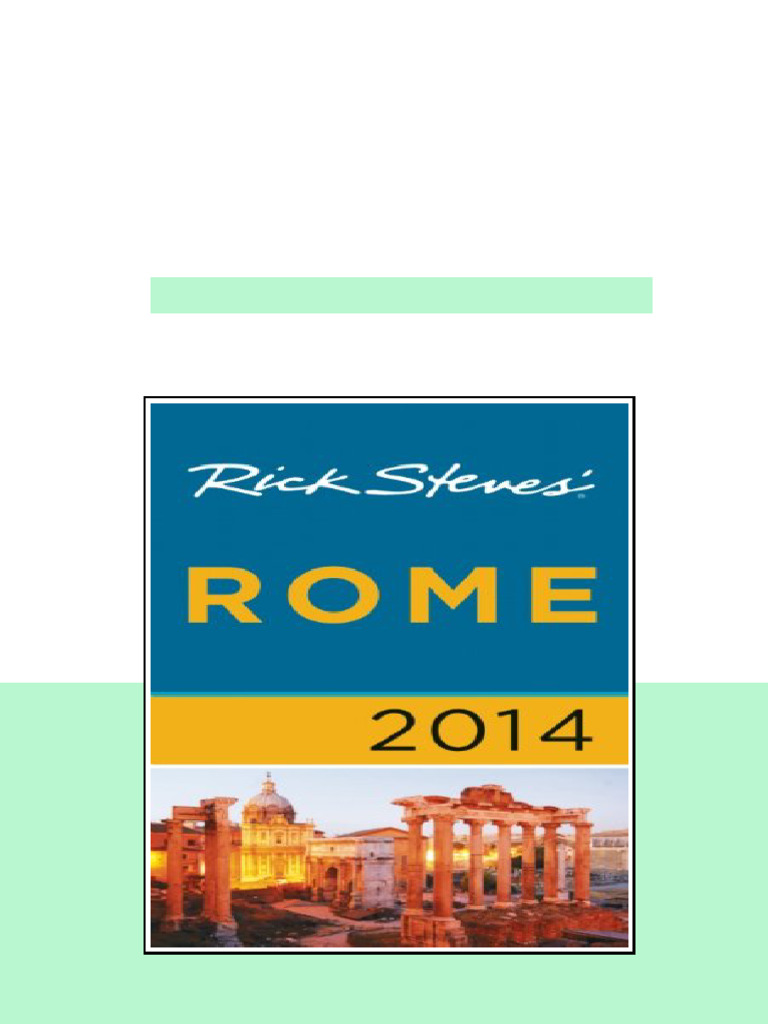Rick Steves Rome 2014 2014 Ed Rick Steves Gene Openshaw digital version ...