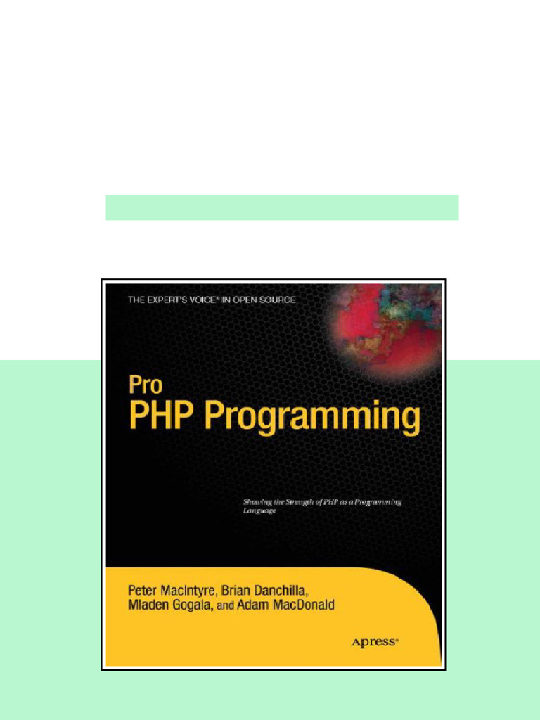 (Ebook) Pro PHP Programming by Peter MacIntyre, Brian Danchilla, Mladen ...