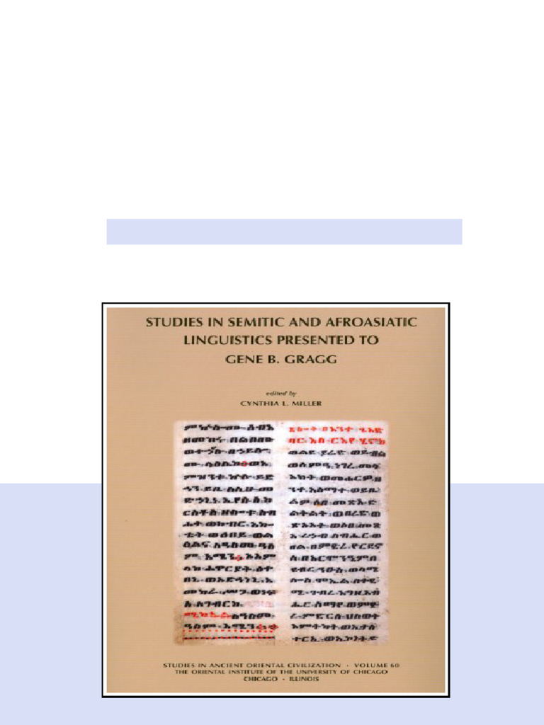 Studies In Semitic And Afroasiatic Linguistics Presented To Gene B ...