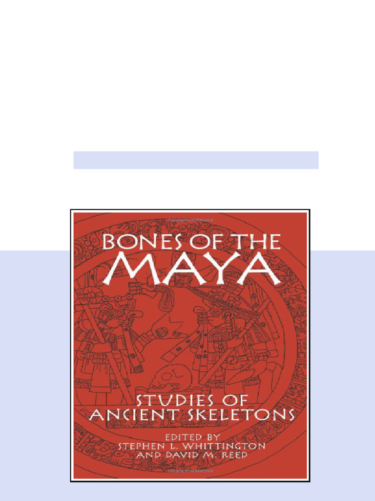 Bones of the Maya Studies of Ancient Skeletons 1St Edition Edition ...