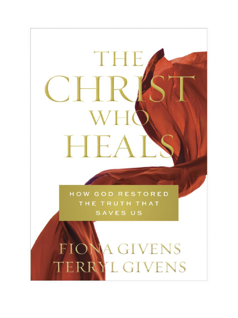 The Christ Who Heals - T-F Givens | PDF | Grace In Christianity | Jesus