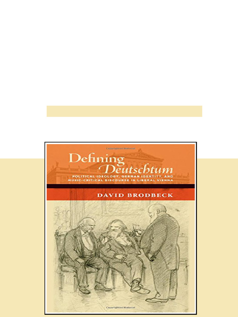 (Ebook) Defining Deutschtum: Political Ideology, German Identity, and ...