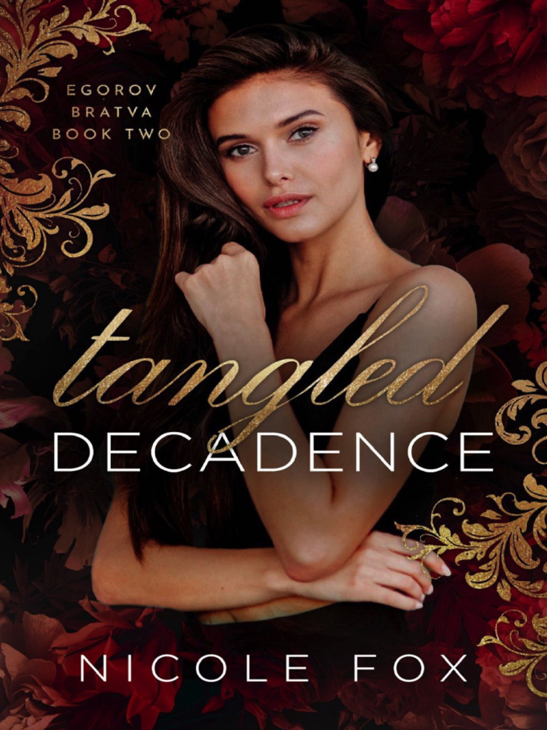 Nicole Fox - Egorov Bratva Series #2 - Tangled Decadence TR | PDF