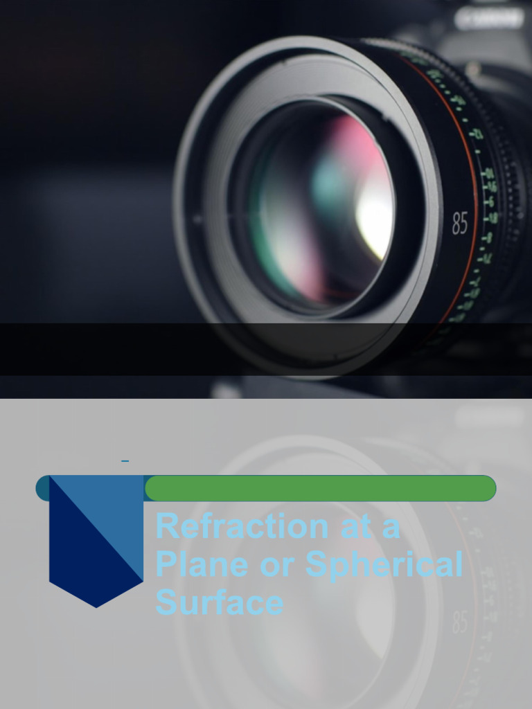 Lecture 40 - Refraction at a Plane or Spherical Surface | PDF | Waves ...