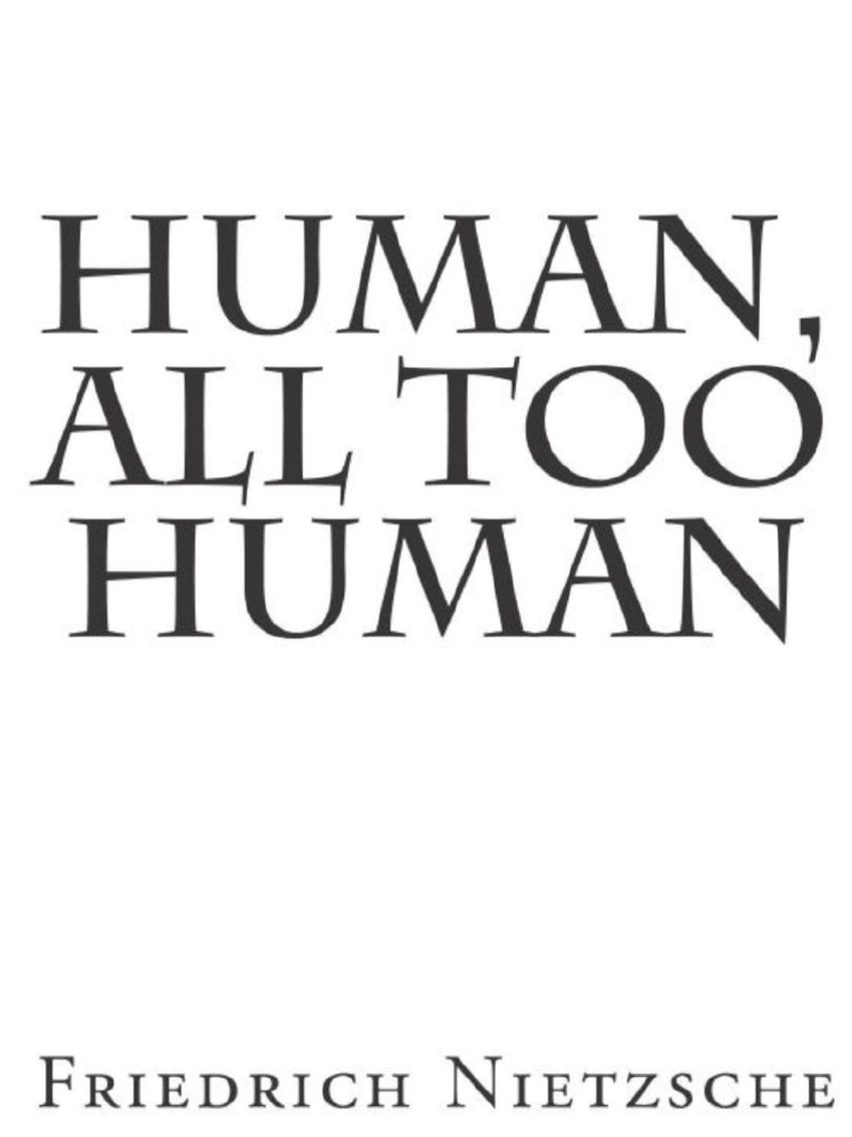 Nietzsche's "Human, All Too Human" Insights | PDF | Dream | Reason
