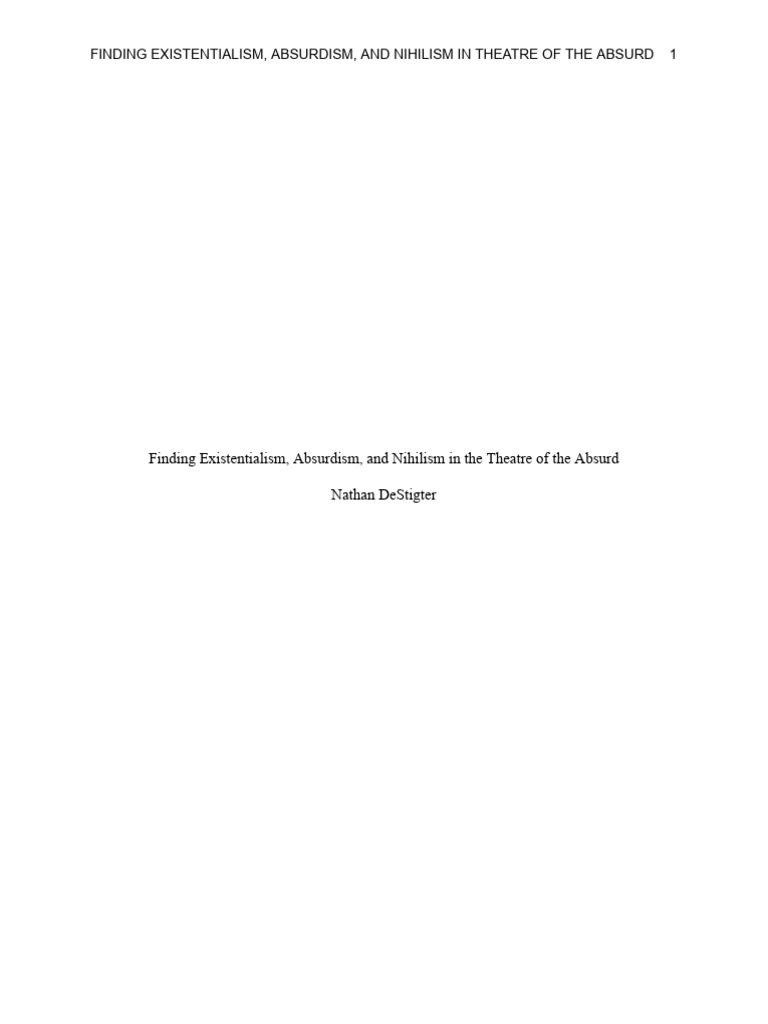 Finding Existentialism, Absurdism, and Nihilism in the Theatre of the ...