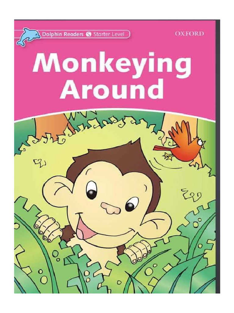 Monkeying around _ OXFORD BOOK _ Dolphin Readers _ starter level | PDF