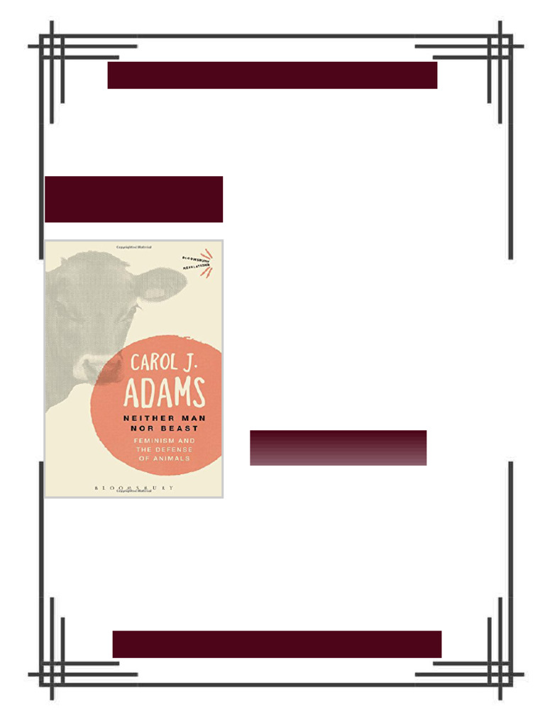 Neither Man Nor Beast Feminism and the Defense of Animals Carol J ...