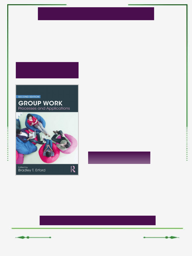 Group Work Processes and Applications 2nd Edition Bradley T. Erford ...