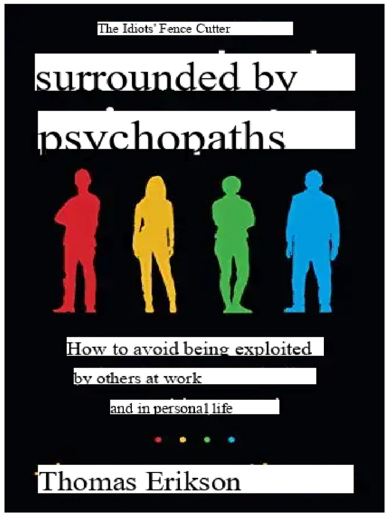 Surrounded by Psychopaths How To Avoid Being An Ex | PDF